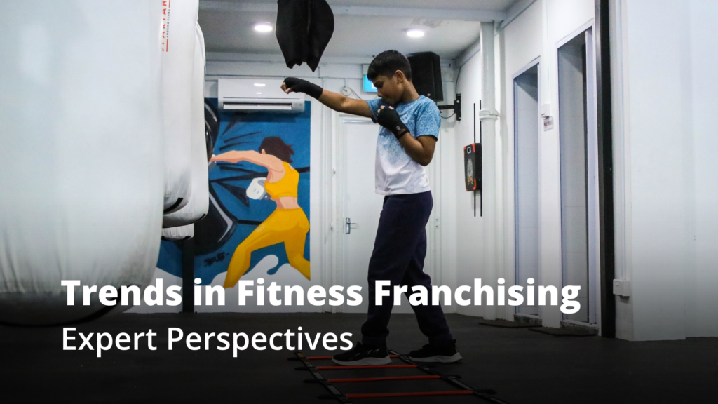 Trends in Fitness Franchising Expert Perspectives - Spartans Boxing Club