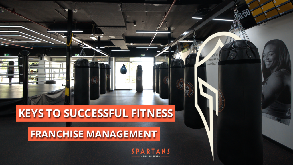 Keys to Successful Fitness Franchise Management - Spartans Boxing Club