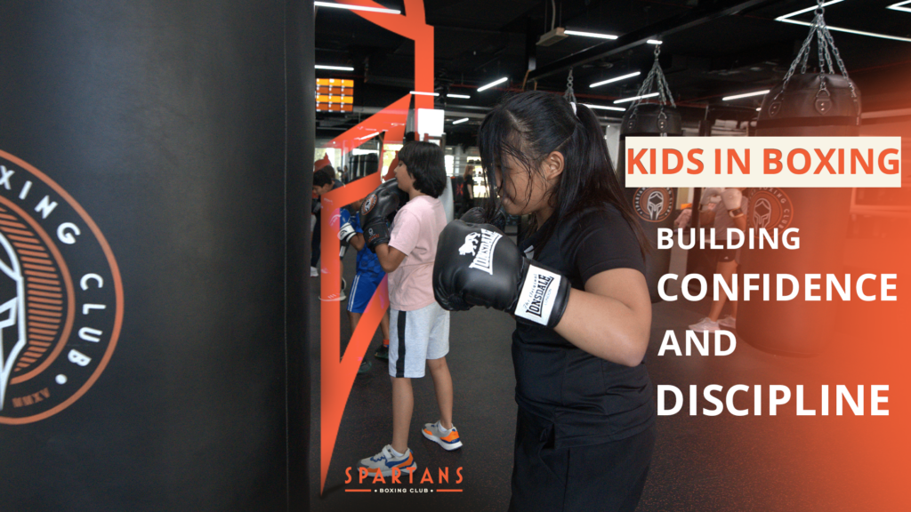 Kids in Boxing: Building Confidence and Discipline - Spartans Boxing Club